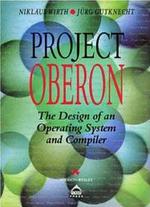 Project Oberon: The Design of an Operating System, a Compiler, and a ...