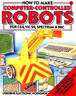 How To Make Computer-Controlled Robots for C64, VIC20, Spectrum & BBS ...